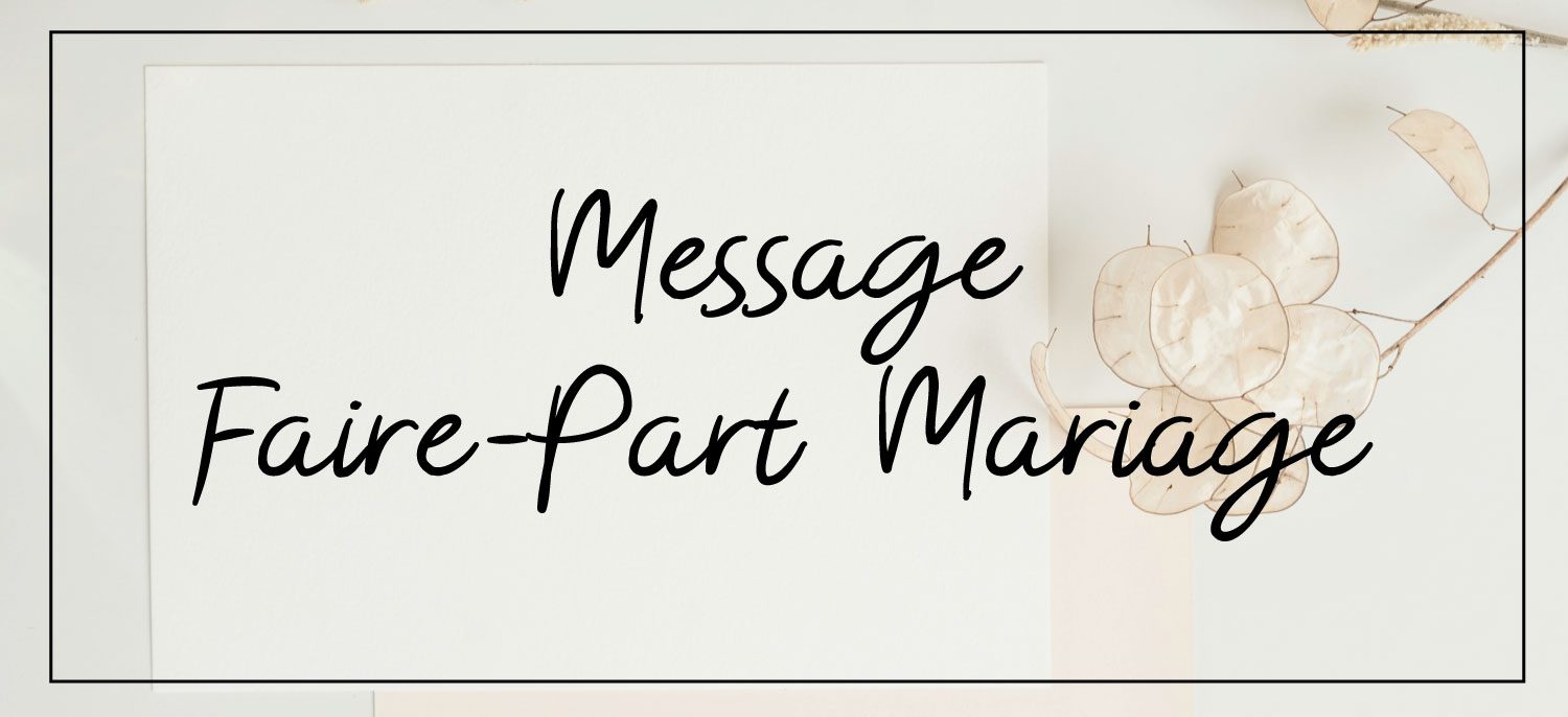 Message à écrire sur un Faire-part Mariage