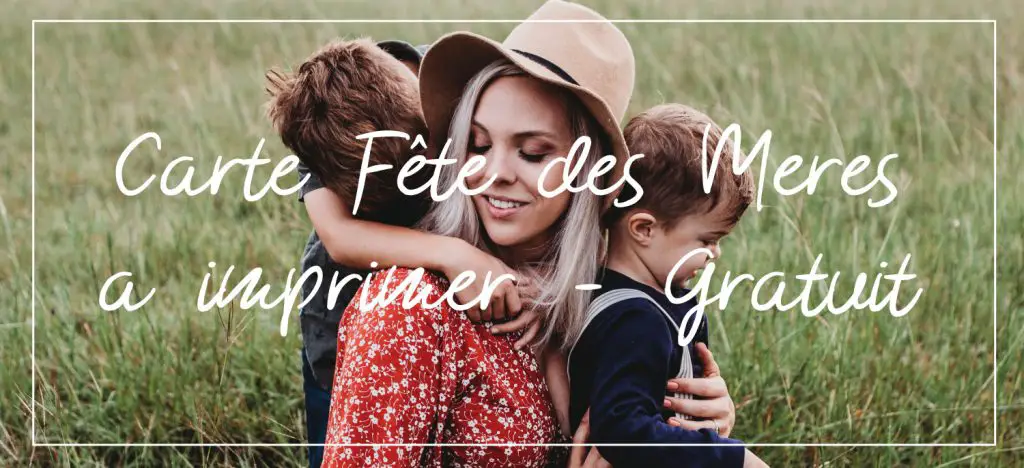 Carte Fête des Mères à Imprimer - Gratuit - Juste un Message