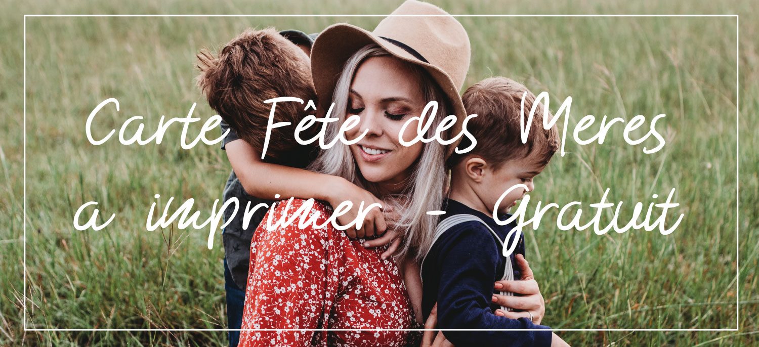 Carte Fête des Mères à Imprimer - Gratuit