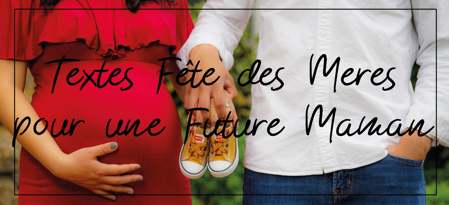 Textes Fête des Mères pour une Future Maman