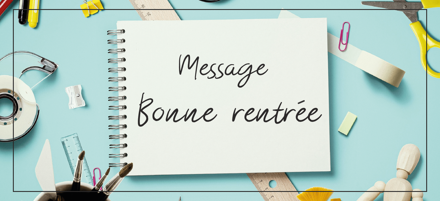 Messages de bonne rentrée scolaire : Idées drôles & touchantes