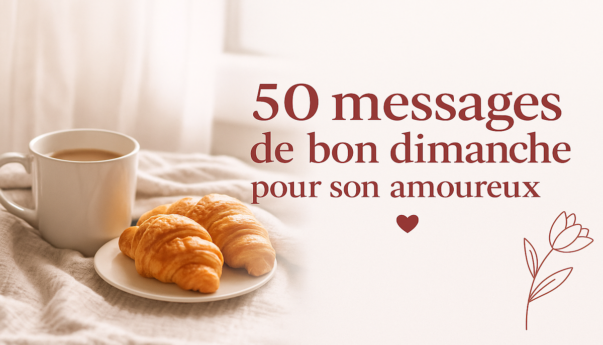 50 jolis messages de bon dimanche pour votre amoureux