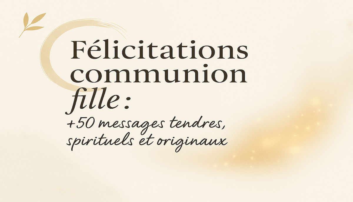 Félicitations communion fille : +50 textes doux et inspirants - Juste ...